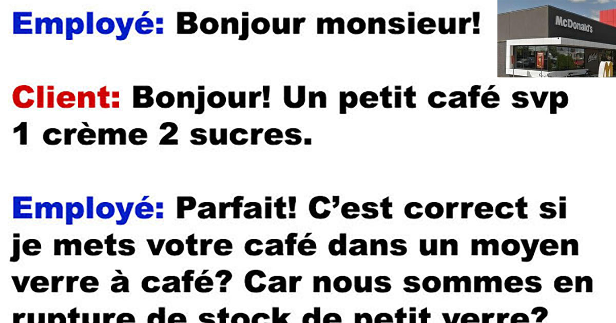Un homme au Québec raconte une histoire irréelle arrivée au McDo à ...