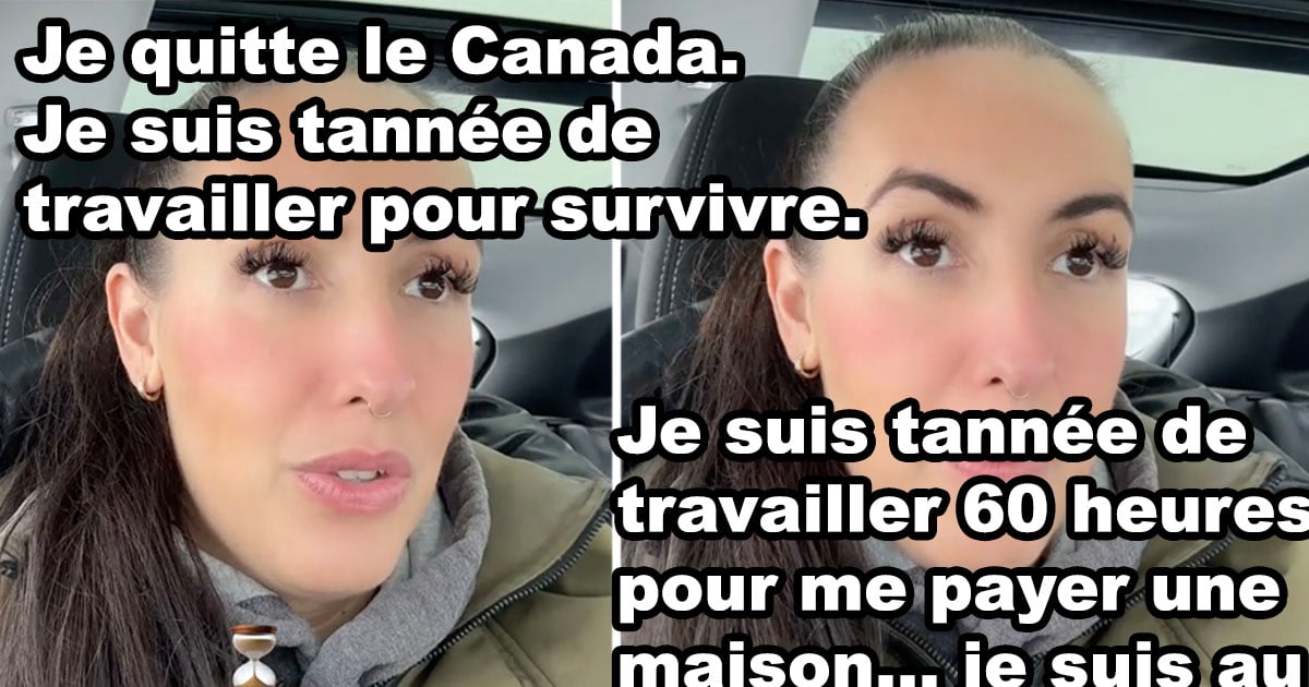 Une fille explique pourquoi elle a décidé de quitter le Canada à tout ...