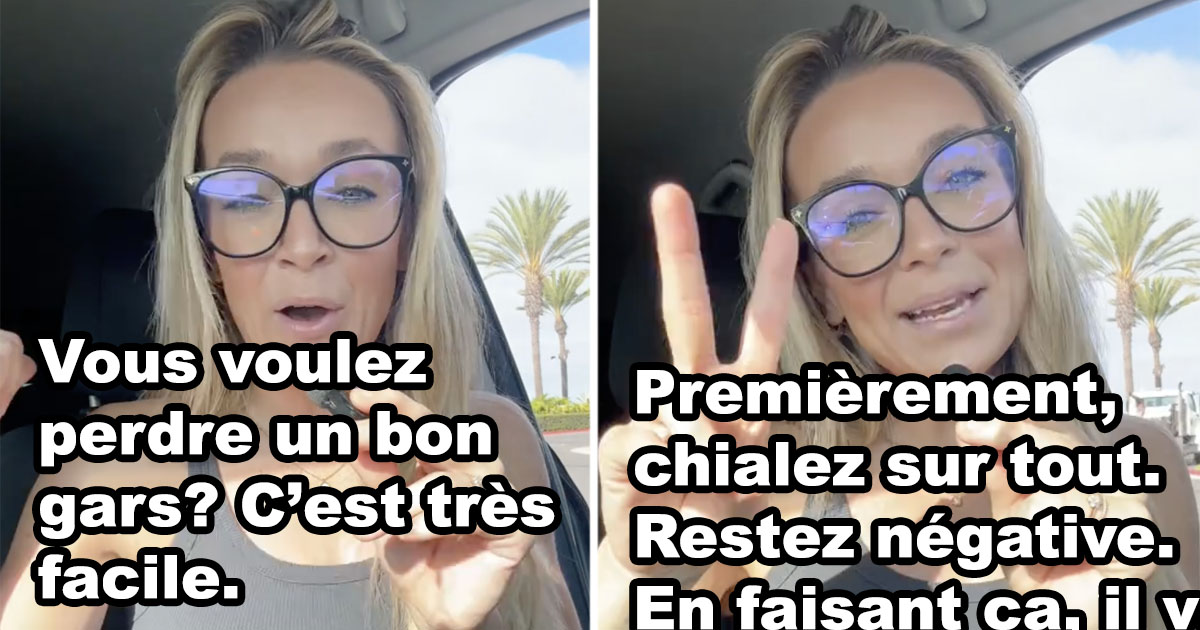 Une fille connue explique aux filles comment faire pour perdre un bon gars